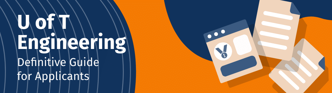 U of T Engineering: The Definitive Guide for Applicants (2024)