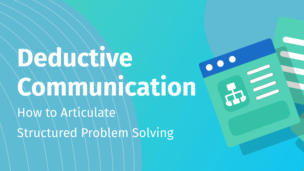 Improve Your Communication Skills with Structured Problem-Solving