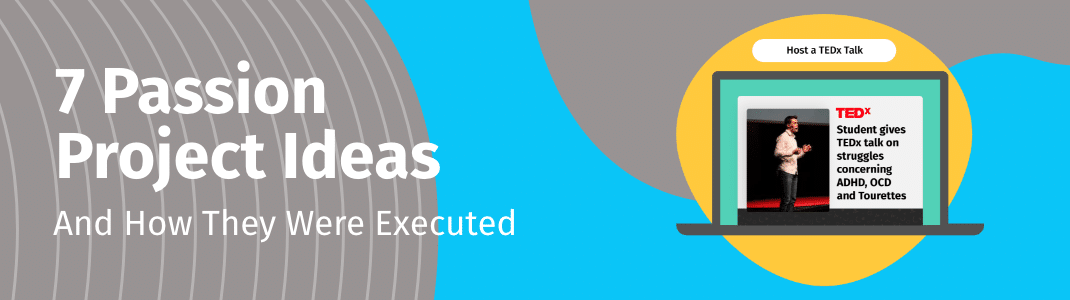 7 Passion Project Ideas (And How They Were Executed)